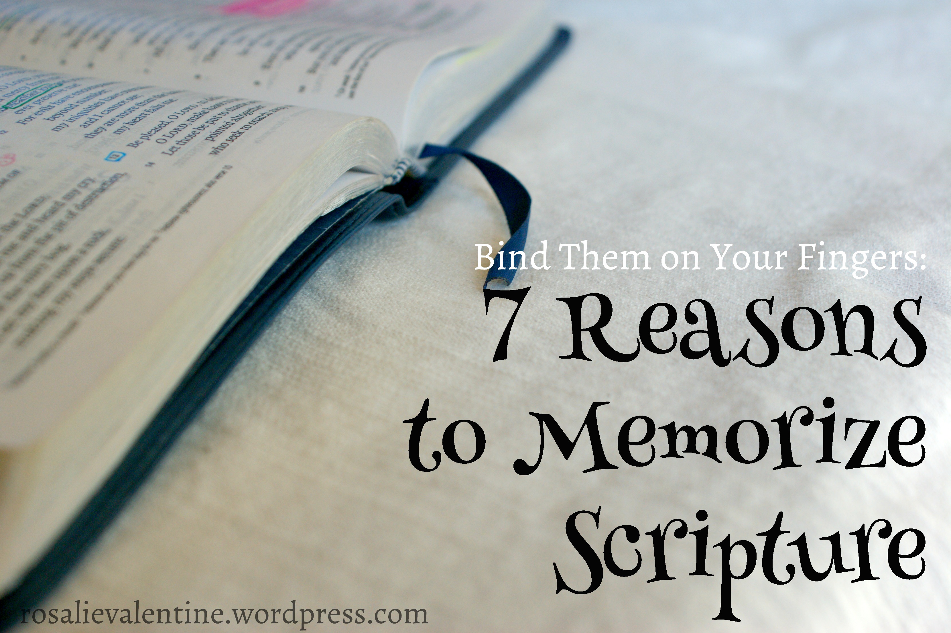 Bind Them on Your Fingers: 7 Reasons to Memorize Scripture | Penprints