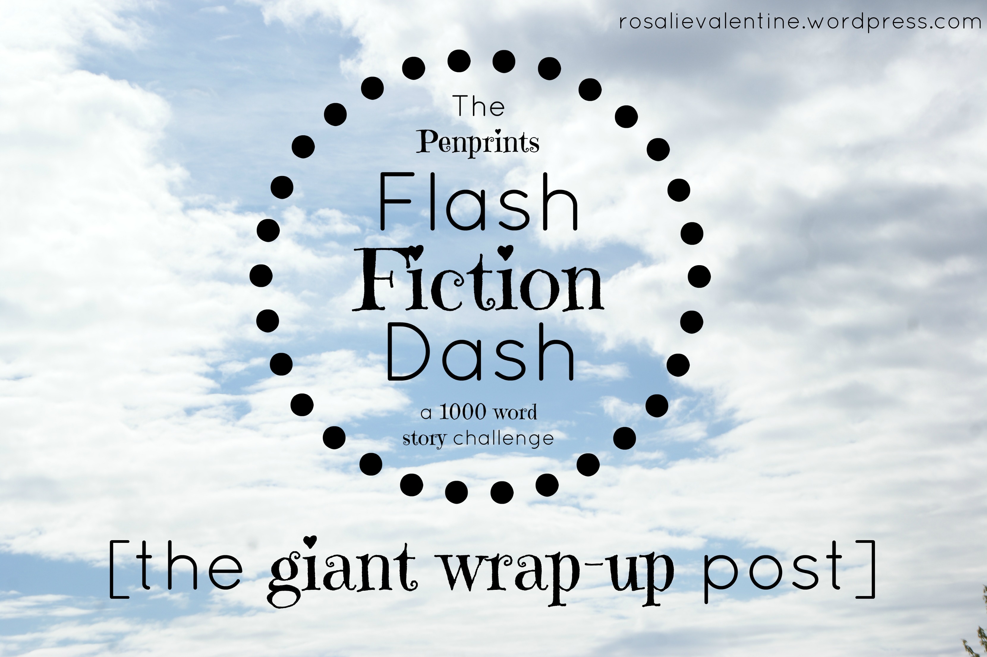 The Penprints Flash Fiction Dash [the giant wrap-up post] | Penprints