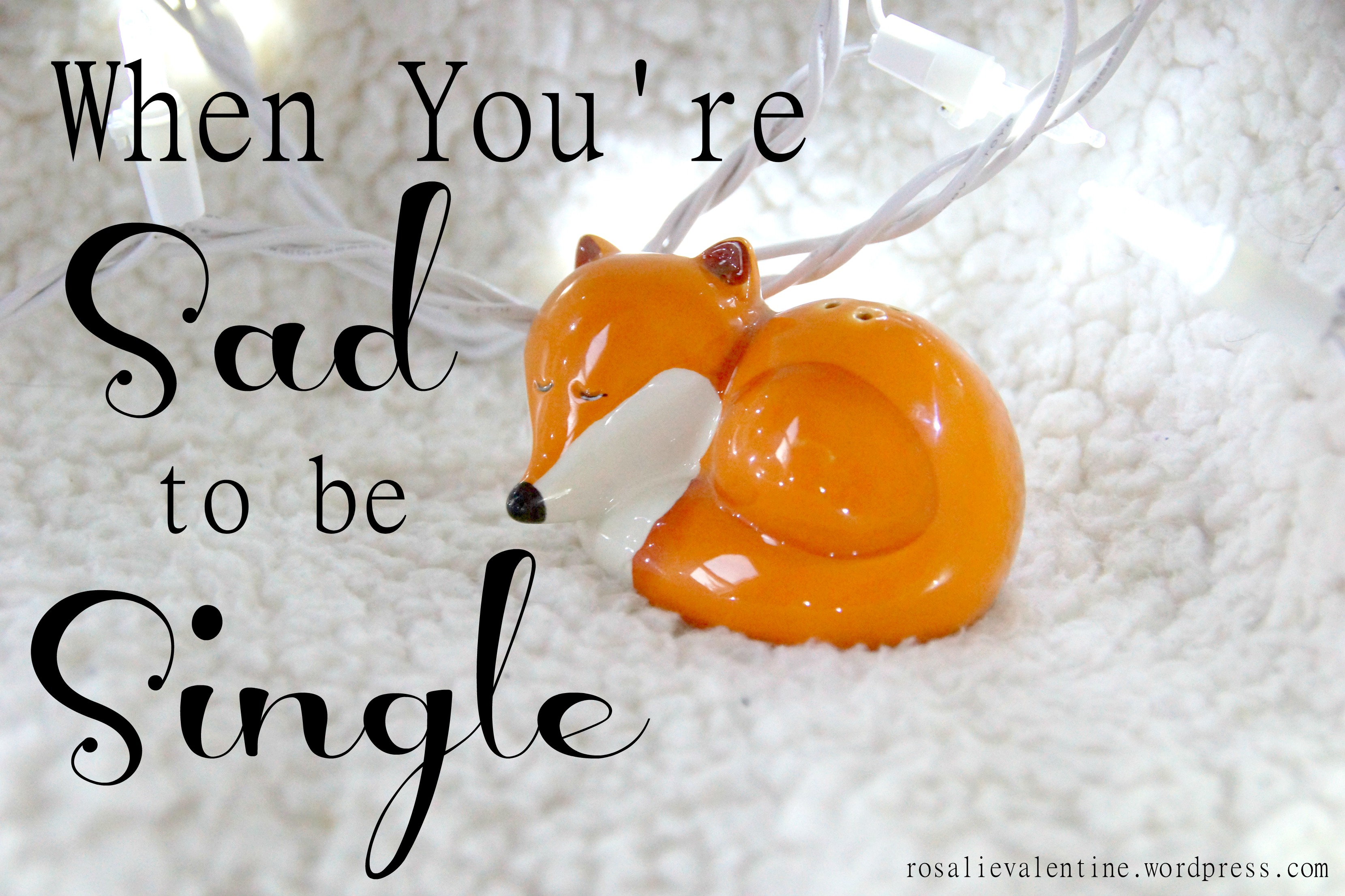 When You’re Sad to Be Single | Penprints