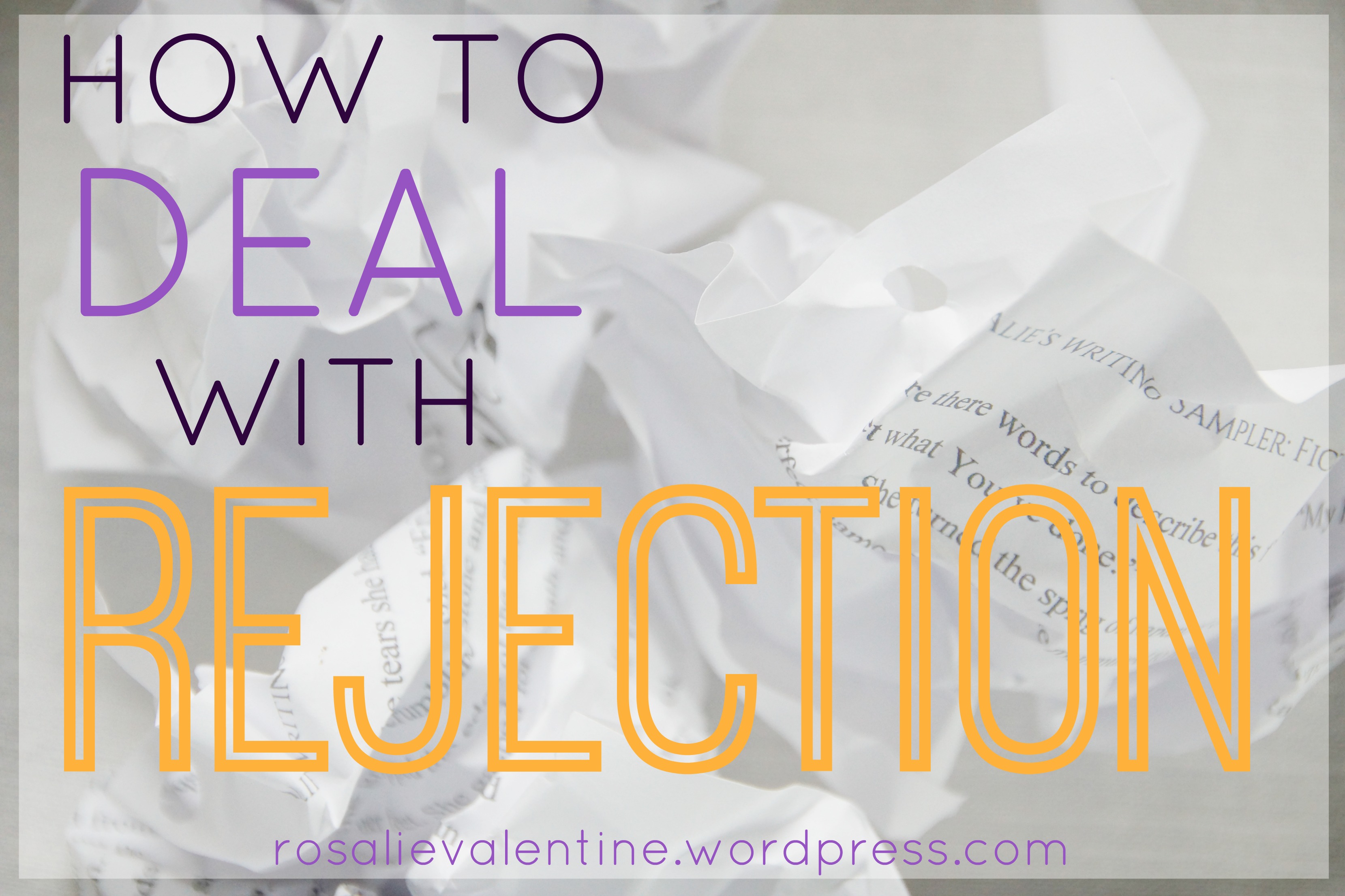How to Deal with Rejection [tips on handling it in a healthy way ...